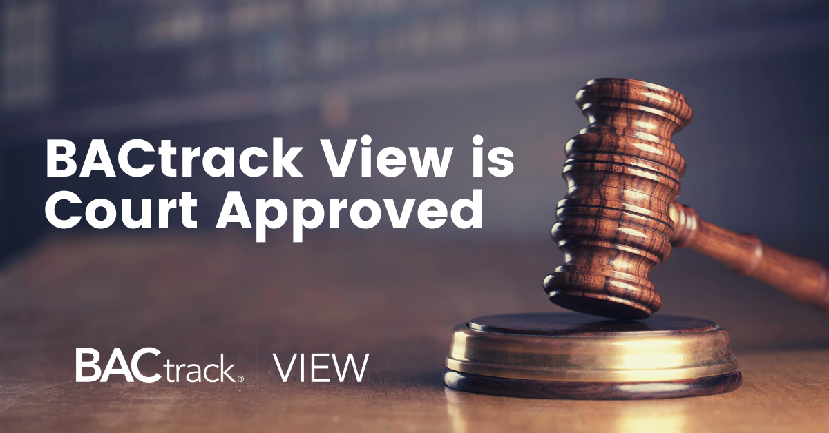 BACtrack® View is Court Approved